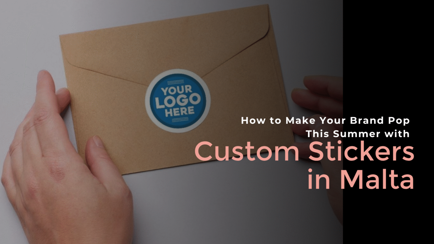 How to Make Your Brand Pop This Summer with Custom Stickers in Malta - How to Make Your Brand ...